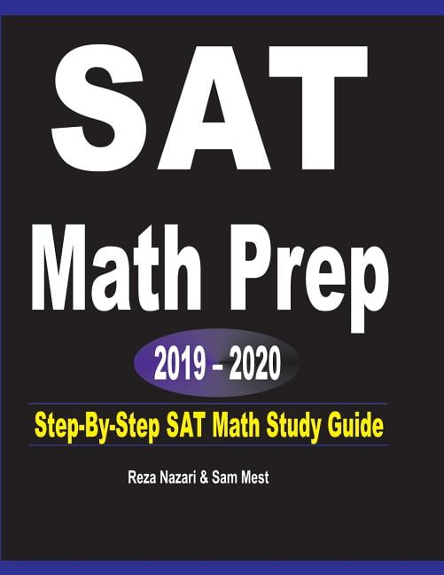 SAT Math Prep 2019 - 2020 : Step-By-Step SAT Math Study Guide ...