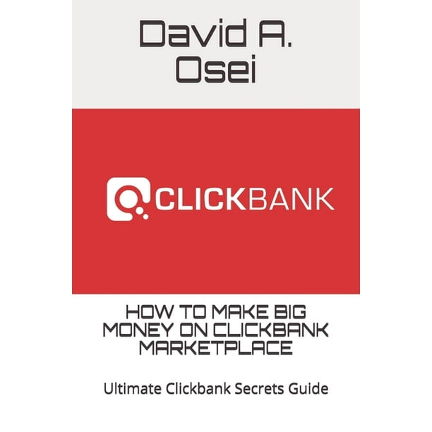 How to Make Big Money on Clickbank Marketplace : Ultimate Clickbank ...