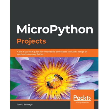 Practical Python Programming for IoT: Build advanced IoT projects using ...