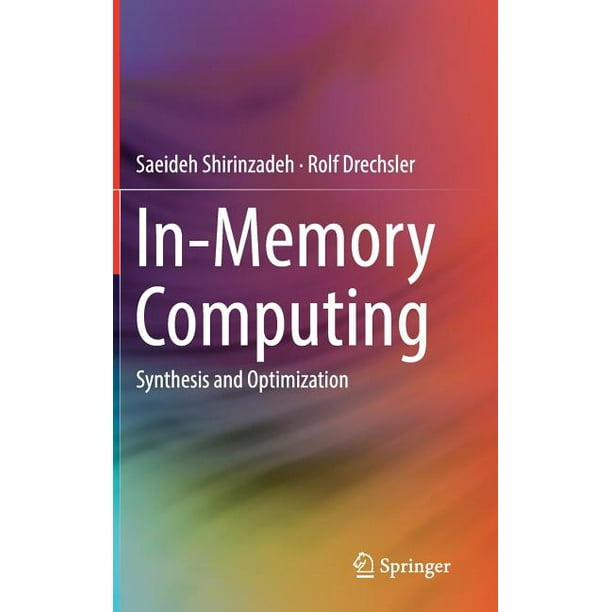 In-Memory Computing : Synthesis and Optimization (Hardcover) - Walmart.com