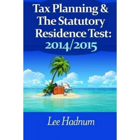 Tax Planning For The Statutory Residence Test: 2014/2015 | Walmart Canada