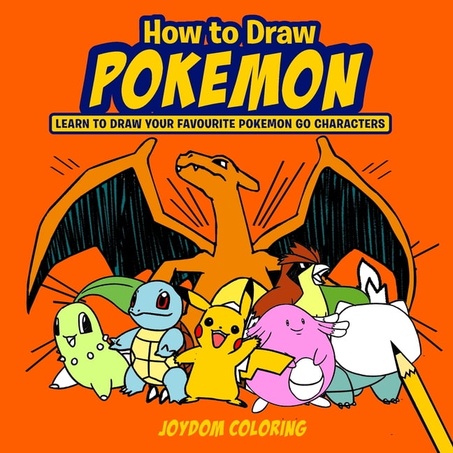 How To Draw Pokemon Learn To Draw Your Favourite Pokemon Go how-to-draw-pokemon-learn-to-draw-your-favourite-pokemon-go