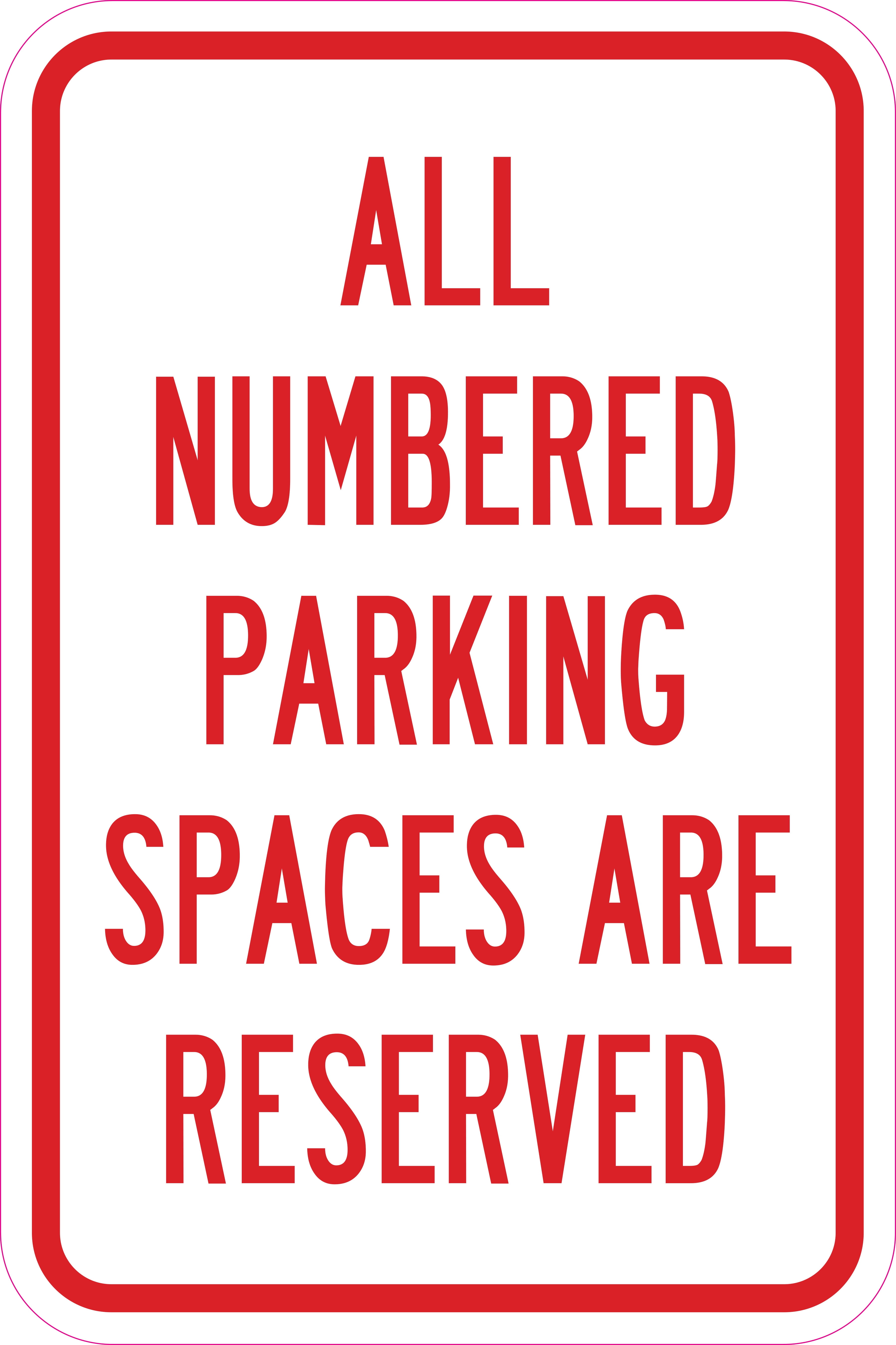 All Numbered Parking Spaces Are Reserved Sign 12" x 18" Heavy Gauge ...