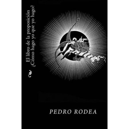 El libro de la proposicion Como hago yo que yo hago? [Spanish ...