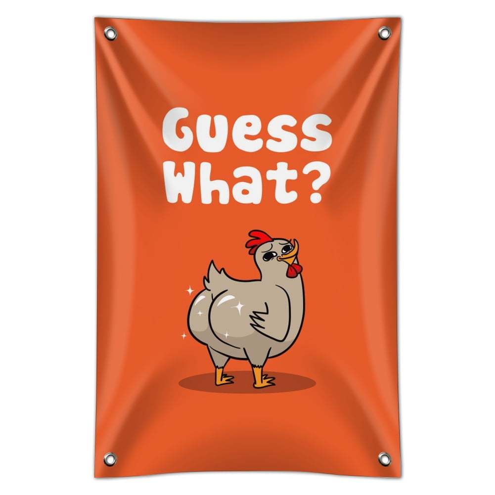 Guess What Chicken Butt Funny Home Business Office Sign - Vinyl Banner ...