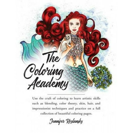 The Coloring Academy Coloring Book: Use the craft of coloring to learn ...