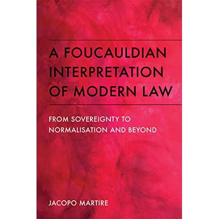 A Foucauldian Interpretation of Modern Law: From Sovereignty to ...