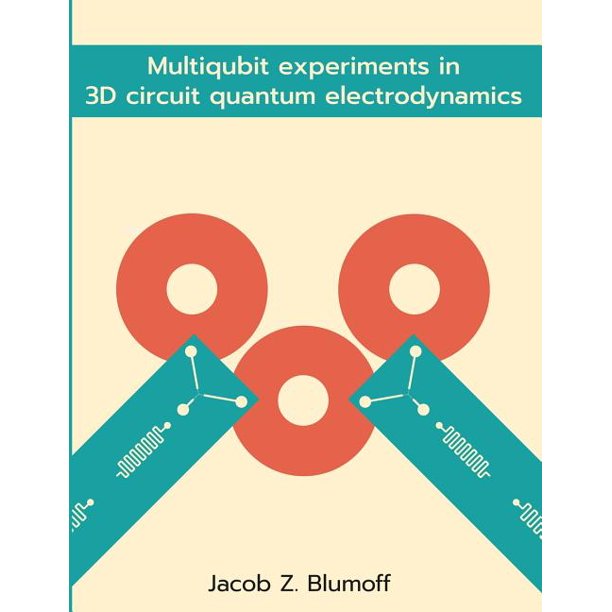 Multiqubit experiments in 3D circuit quantum electrodynamics (Paperback) - Walmart.com