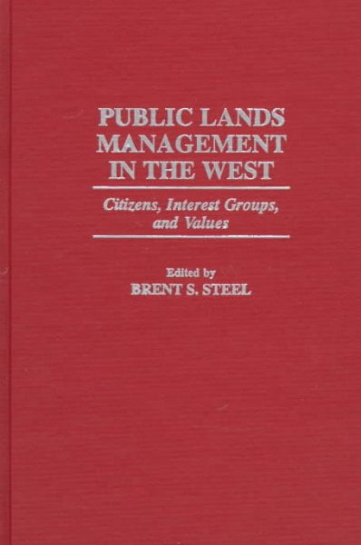 Pre-Owned Public Lands Management in the West: Citizens, Interest ...