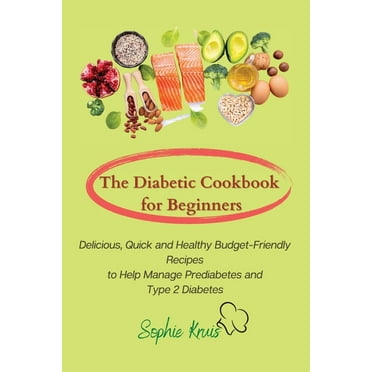 Diabetic Smoothie Recipe: Healthy Smoothie Book for Beginners and Easy Diabetic Diet for Blood ...