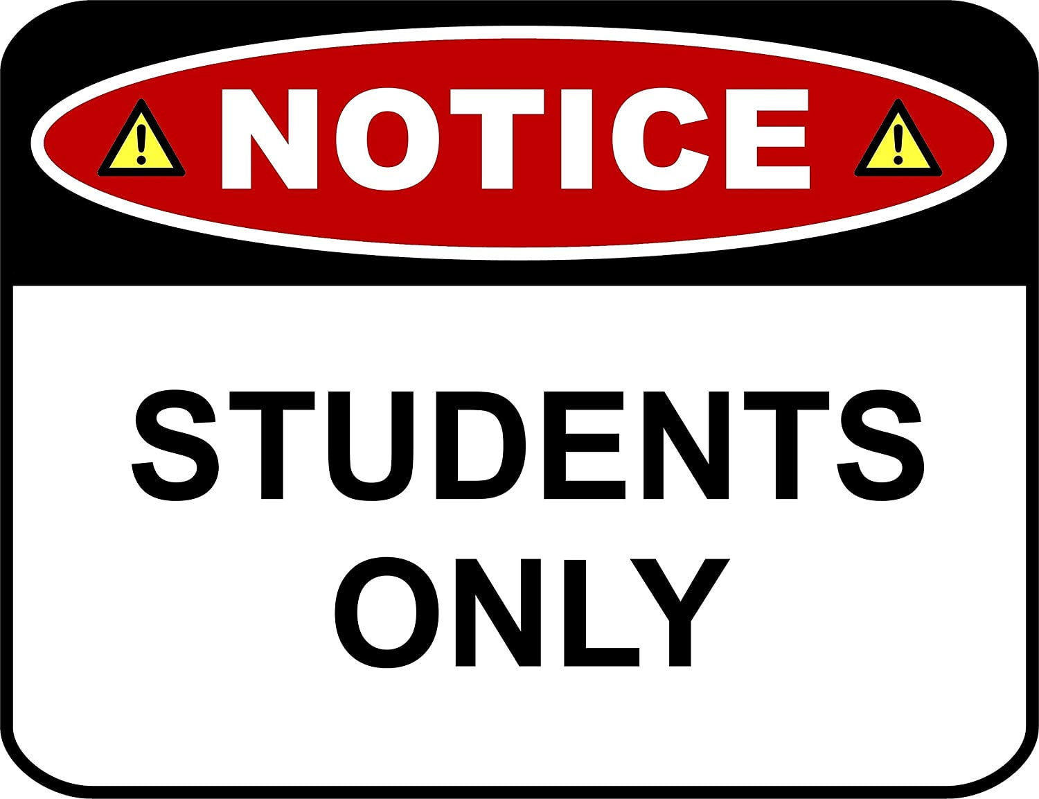 PCSCP NOTICE STUDENTS ONLY 11 inch by 9.5 inch Laminated Funny Sign ...