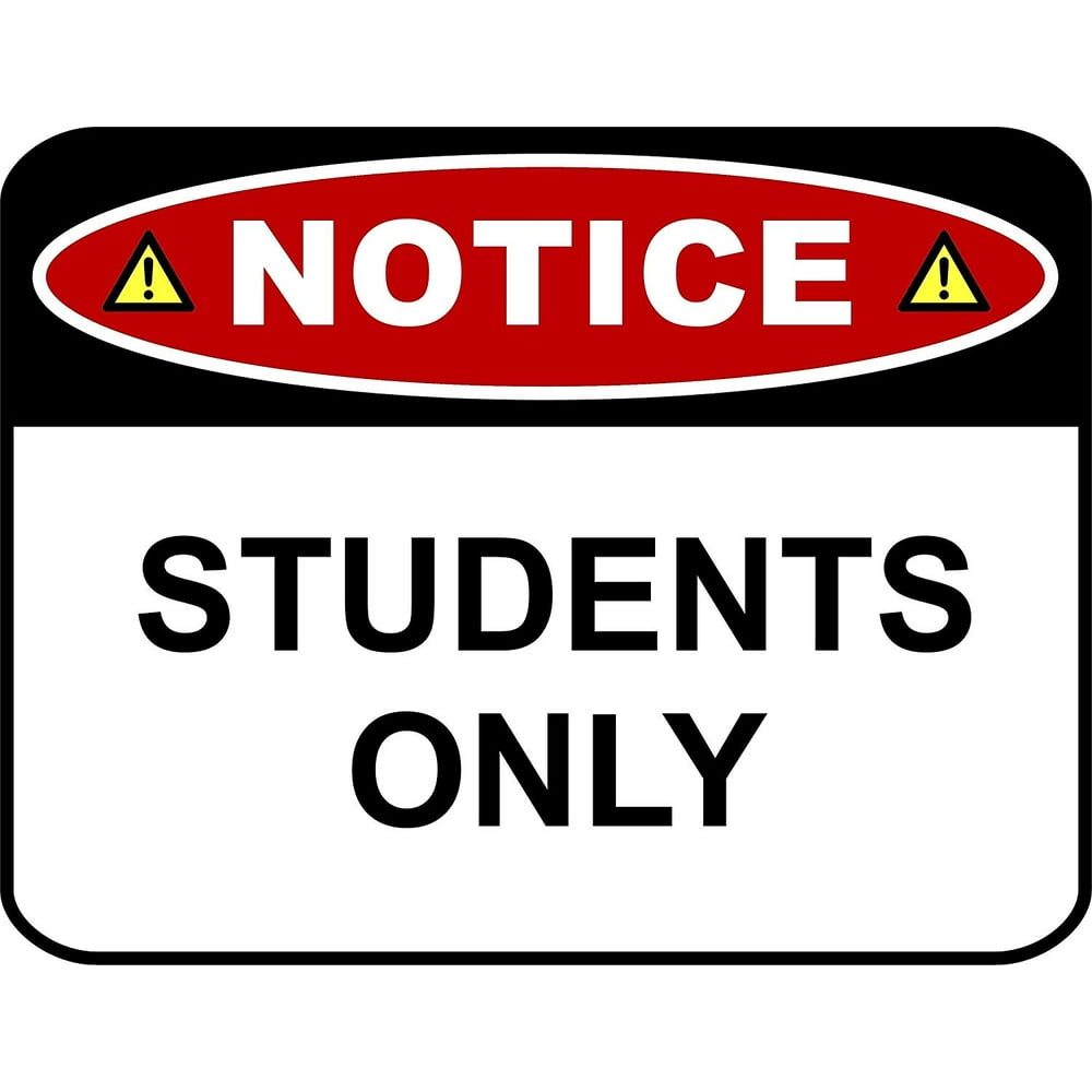 PCSCP NOTICE STUDENTS ONLY 11 inch by 9.5 inch Laminated Funny Sign ...