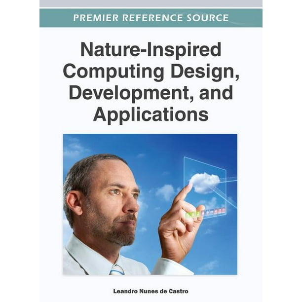 Nature-Inspired Computing Design, Development, and Applications (Hardcover) - Walmart.com