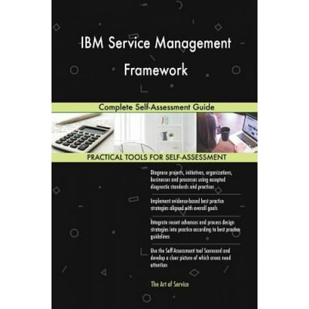 IBM Service Management Framework: Complete Self-Assessment Guide ...