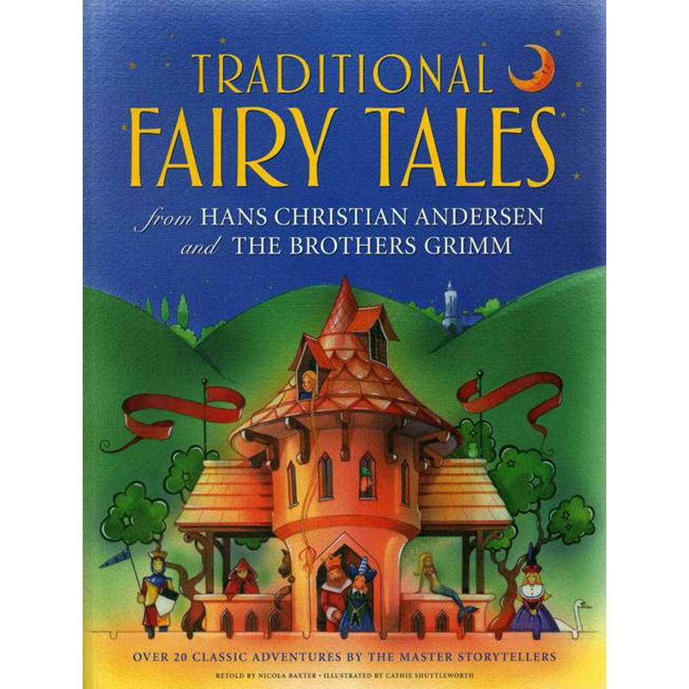Traditional Fairy Tales from Hans Christian Andersen and the Brothers ...