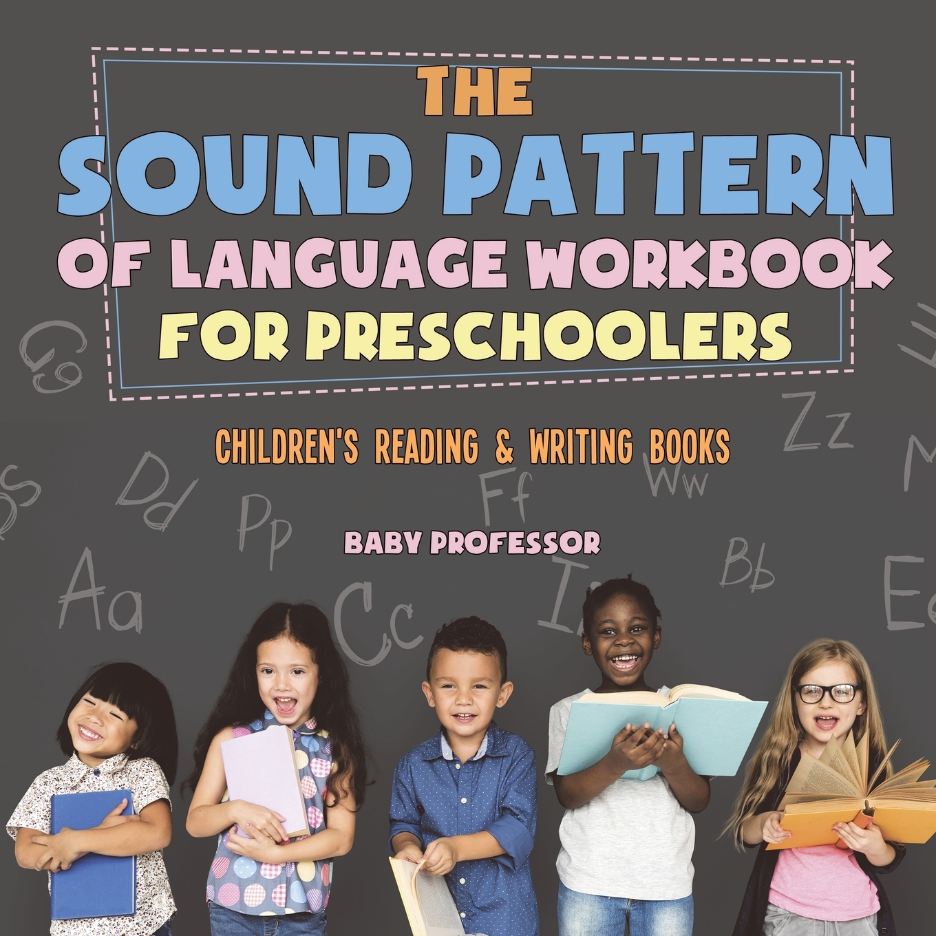 The Sound Pattern of Language Workbook for Preschoolers Children's ...