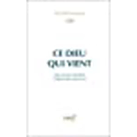 Ce Dieu qui vient: Etudes sur l'Ancien et le Nouveau Testament offertes ...