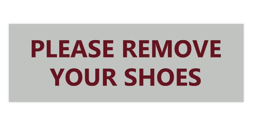 Basic Please Remove Your Shoes Sign (Light Grey / Burgundy) - Small ...