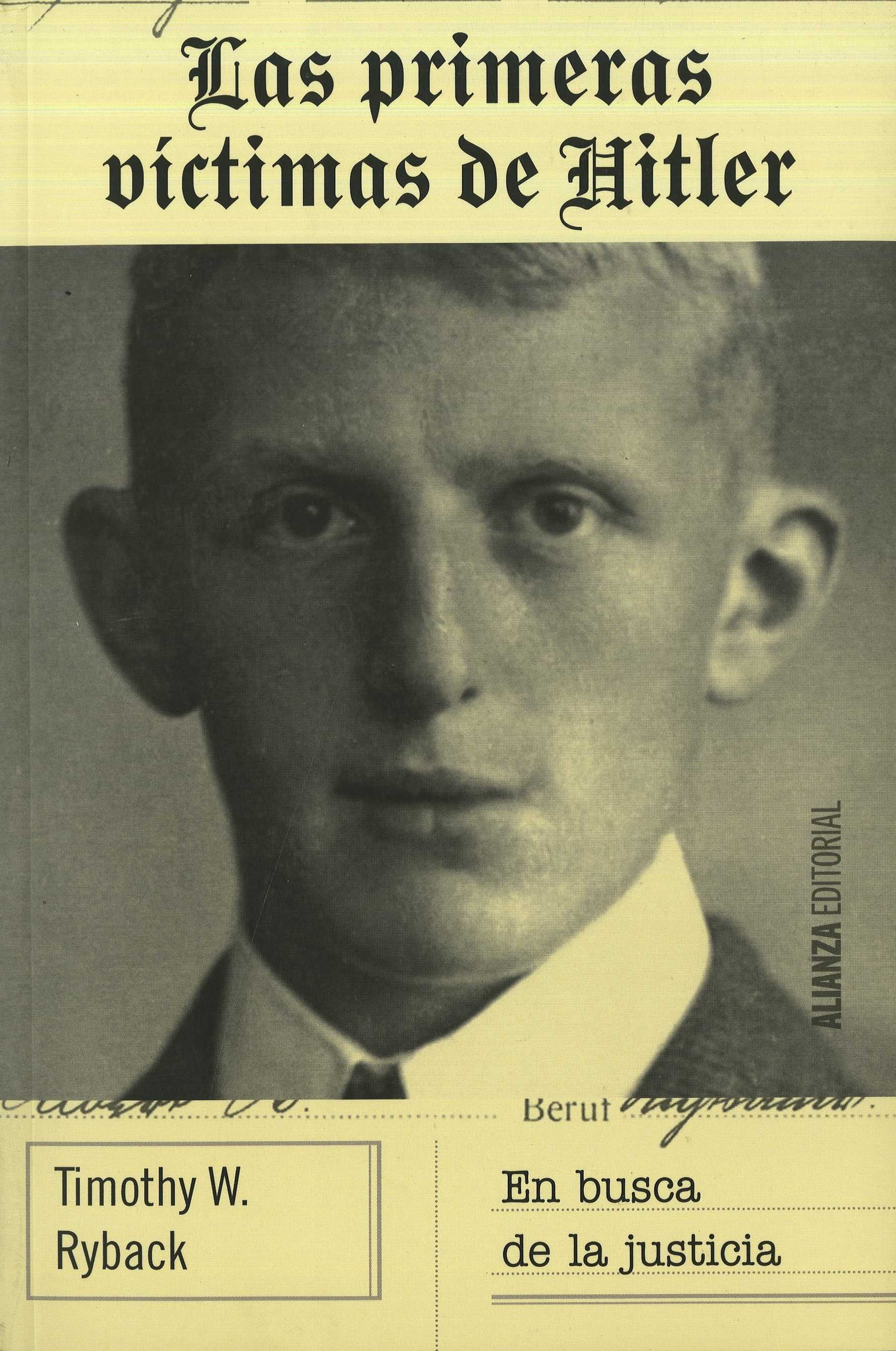 LAS PRIMERAS VICTIMAS DE HITLER ALIANZA TIMOTHY W. RYBACK | Bodega ...