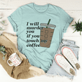 Dont Touch My Coffee Tee Athletic Heather S Peachy Sunday T-Shirt ...