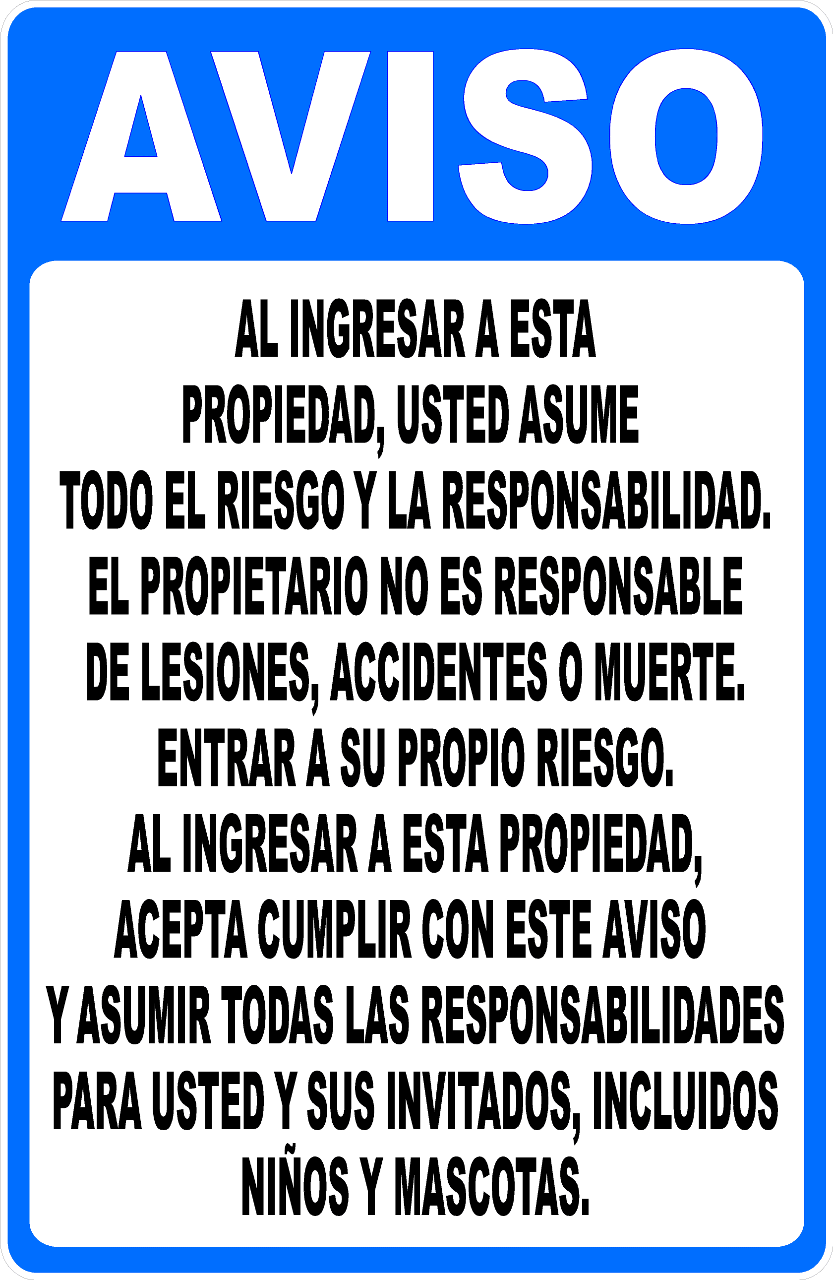 Spanish Notice By Entering Property you assume Risk & Liability Sign ...