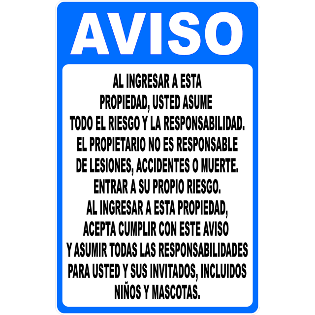 Spanish Notice By Entering Property you assume Risk & Liability Sign ...
