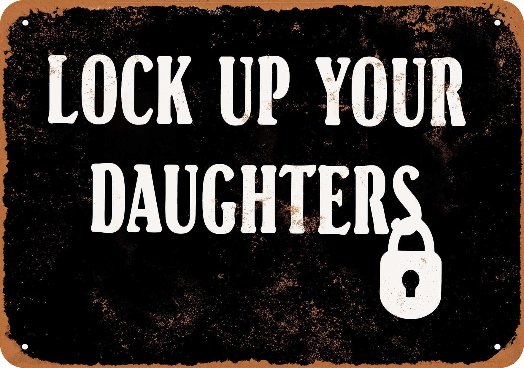 7 x 10 METAL SIGN - Lock Up Your Daughters (Dark Background) - Vintage ...