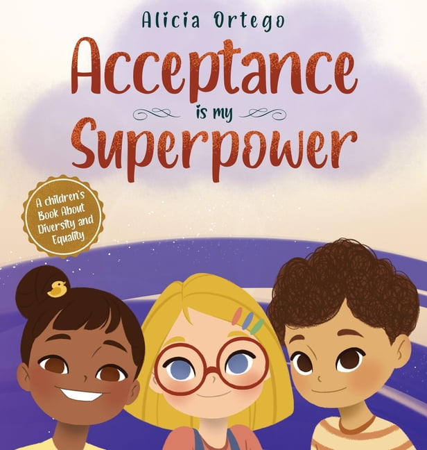 Acceptance is my Superpower : A children's Book about Diversity and ...