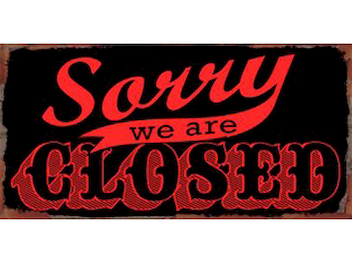 "Sorry Closed" Metal Sign - Walmart.com