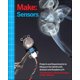 Make: Sensors : Projects and Experiments to Measure the World with Arduino and Raspberry Pi ...