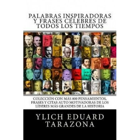 Palabras Inspiradoras y Frases Celebres de Todos Los Tiempos: Coleccion ...