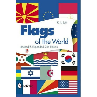 The World Encyclopedia of Flags: An Illustrated Guide to International ...