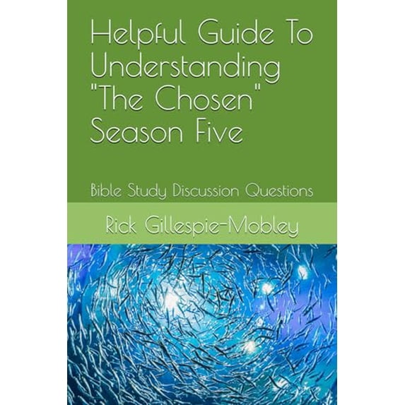 Pre-Owned Helpful Guide To Understanding "The Chosen" Season Five ...