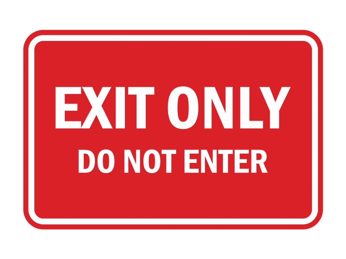 Classic Framed Exit Only Do Not Enter Sign (Red) - Large 6x8" - Walmart.com