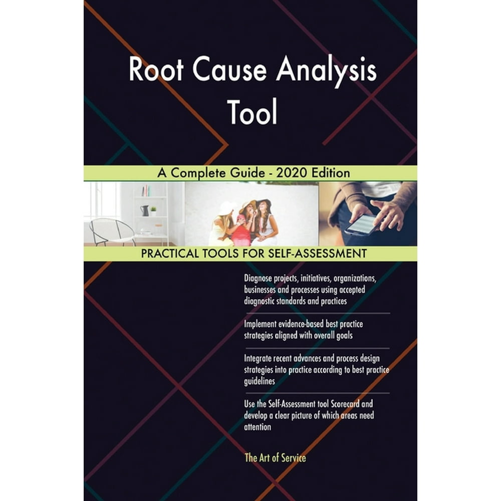 Root Cause Analysis Tool A Complete Guide - 2020 Edition (Paperback ...
