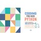 Coding for Kids: Python : Learn to Code with 50 Awesome Games and ...