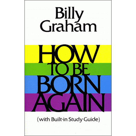 How to Be Born Again (with Built-in Study Guide) - Walmart.ca