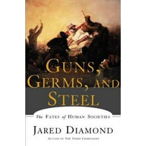 Guns, Germs, and Steel: The Fates of Human Societies (Edition 20 ...
