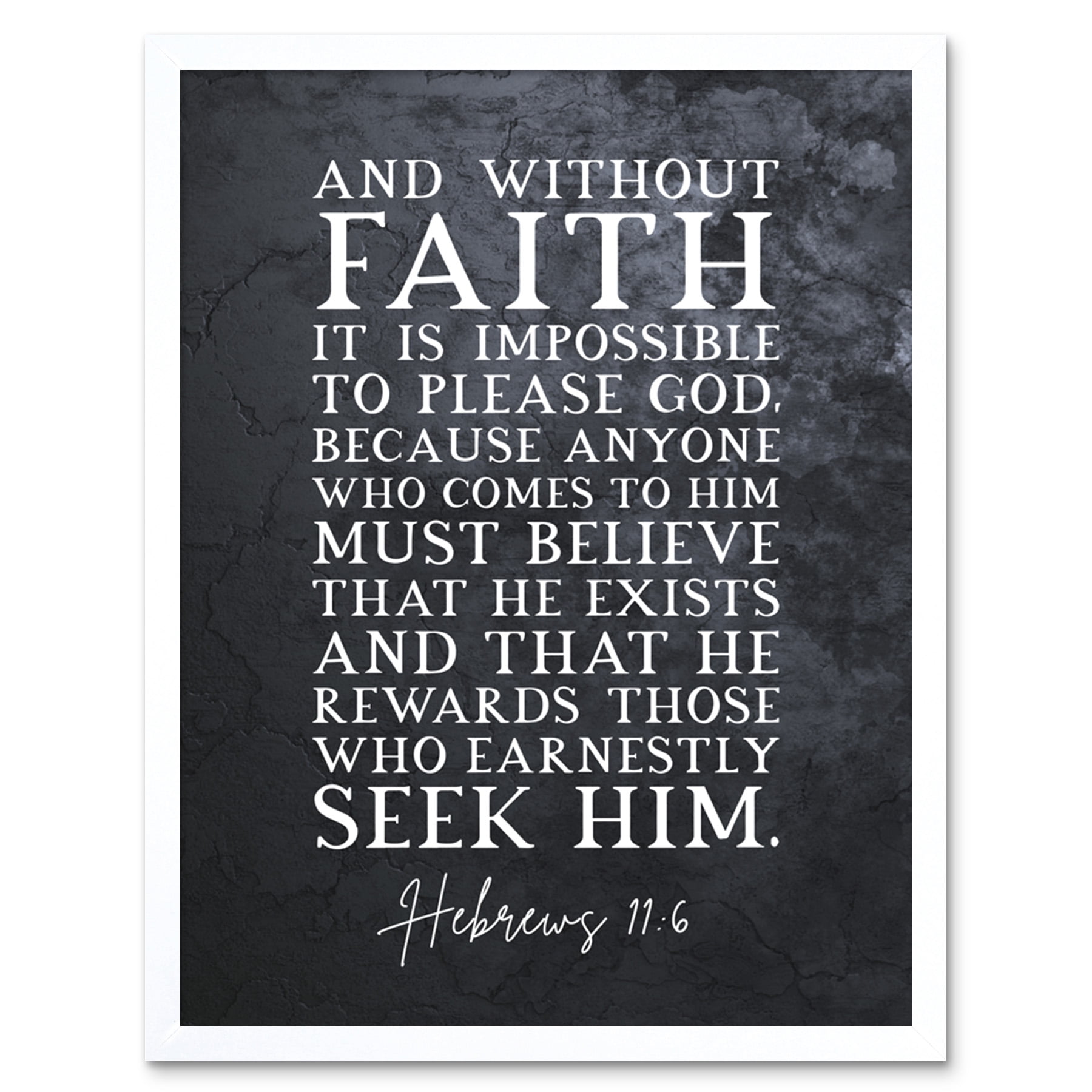 Hebrews 11:6 Without Faith it is Impossible to Please God Christian ...