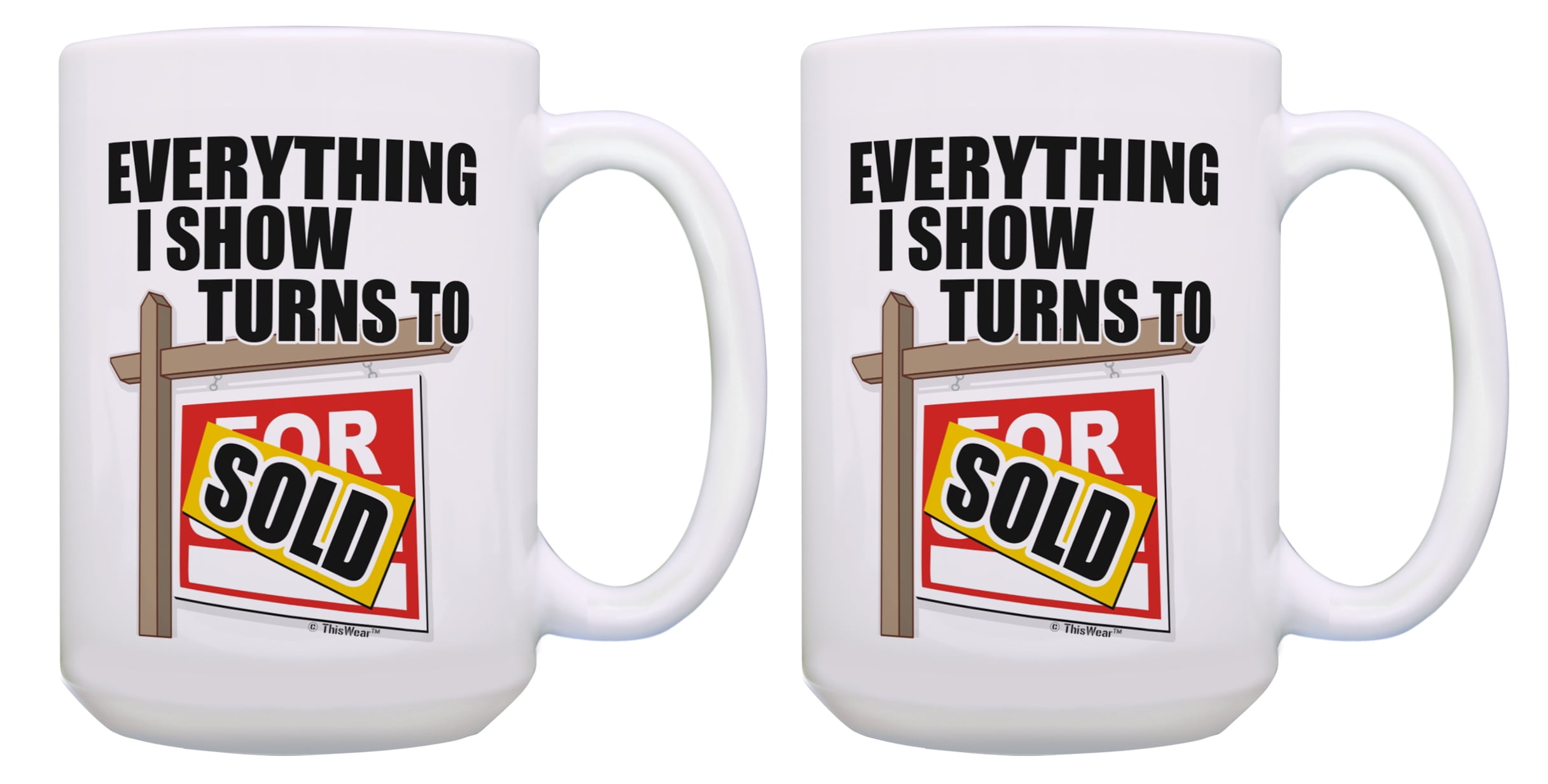 ThisWear Realtor Coffee Mug Set Everything I Show Turns to Sold Realtor ...