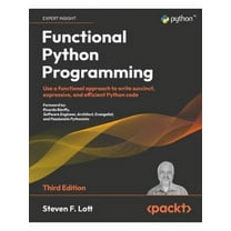 Functional Python Programming - Second Edition: Discover the power of ...
