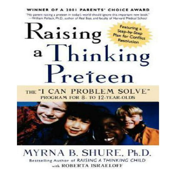 Raising a Thinking Preteen: The I Can Problem Solve Program for 8-to 12-Year-Olds - Walmart.ca