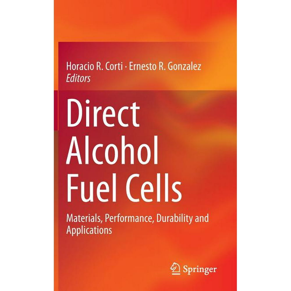 Direct Alcohol Fuel Cells : Materials, Performance, Durability and ...