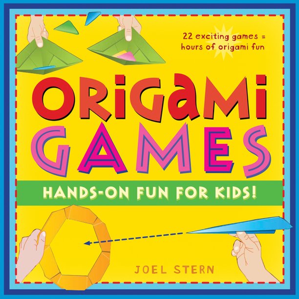 Origami Games : Hands-On Fun for Kids!: Origami Book with 22 Games, 21 ...