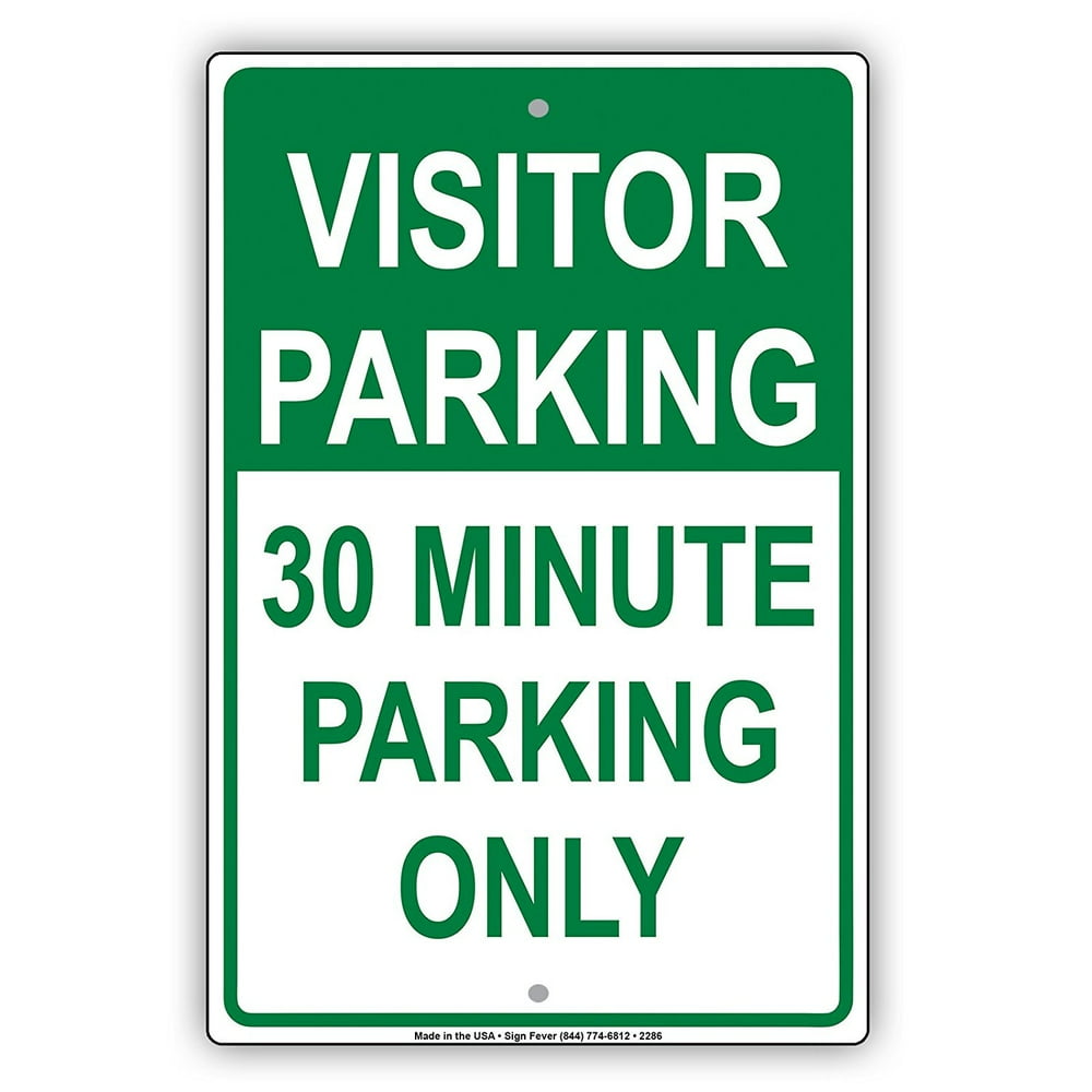 Visitor Parking Only 30 Minute Reserved Spot Time Limit Alert Caution ...