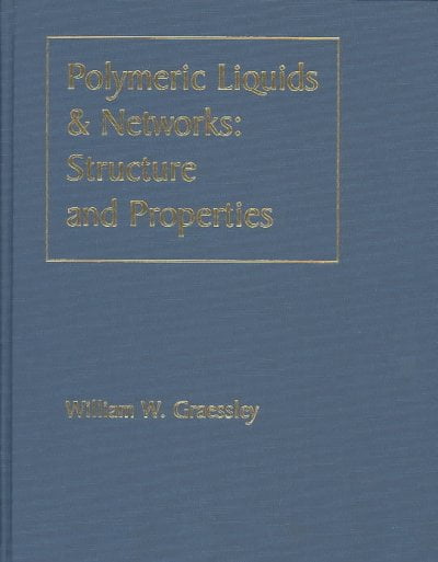 Pre-Owned Polymeric Liquids & Networks: Structure and Properties ...