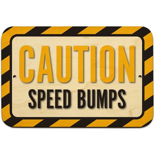 Caution Speed Bumps Sign - Walmart.com