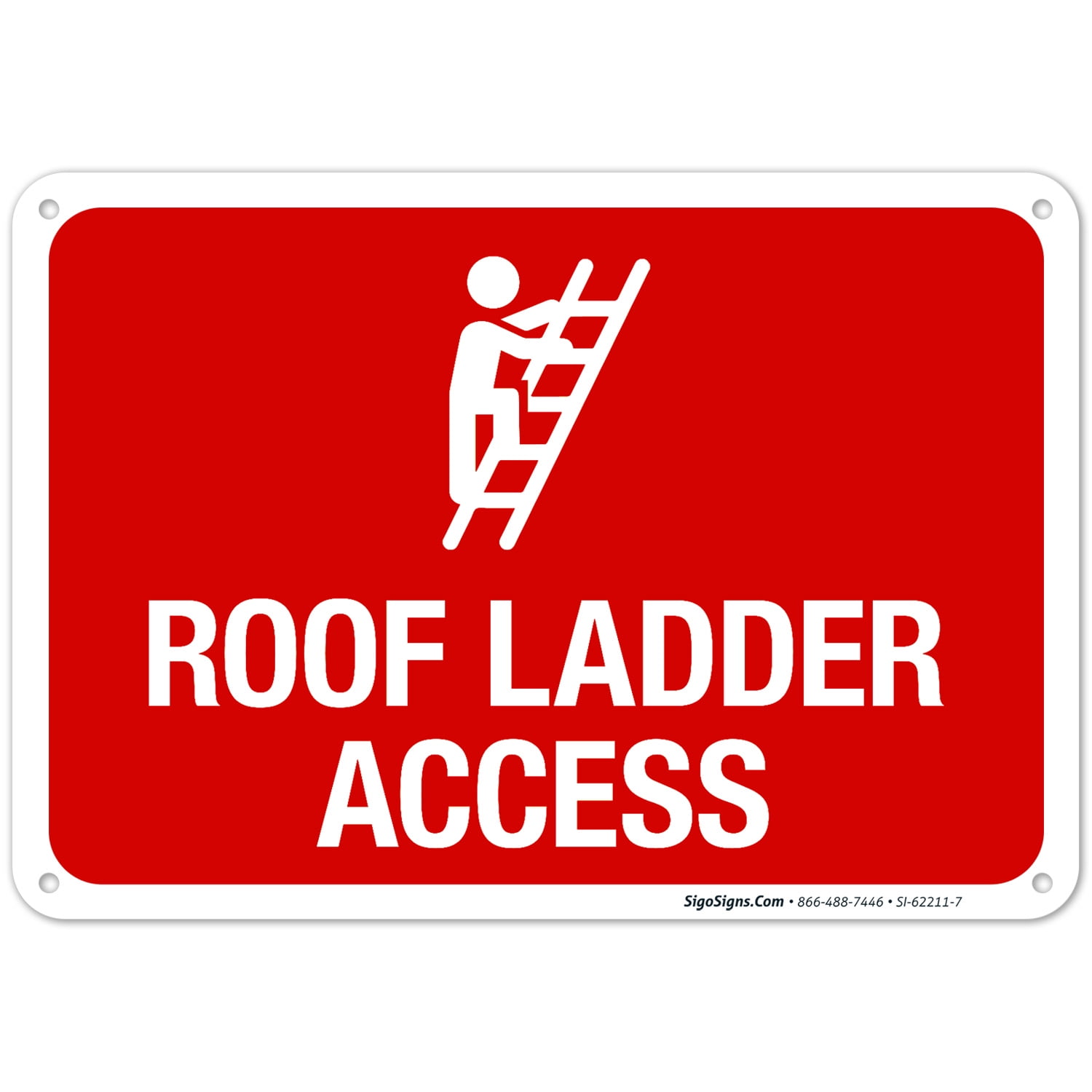 Roof Ladder Access with Man Climbing Picture Sign, 10x7 Aluminum ...