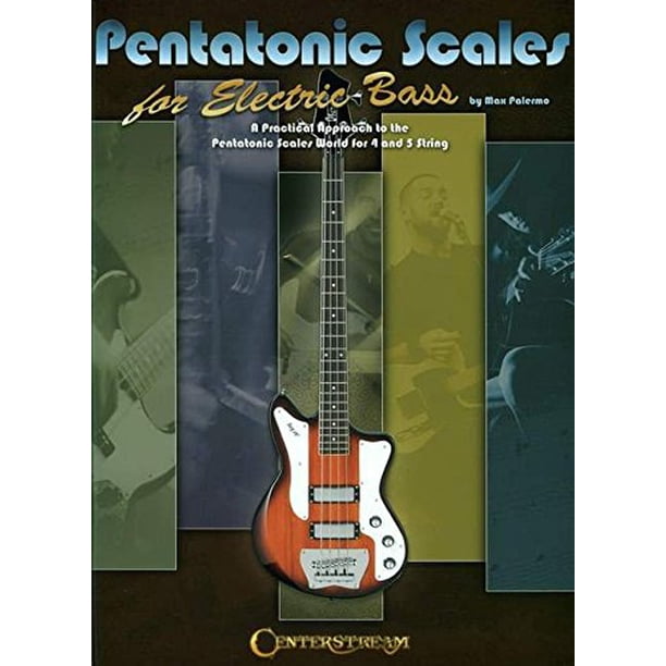 Pentatonic Scales for Electric Bass: A Practical Approach to the ...