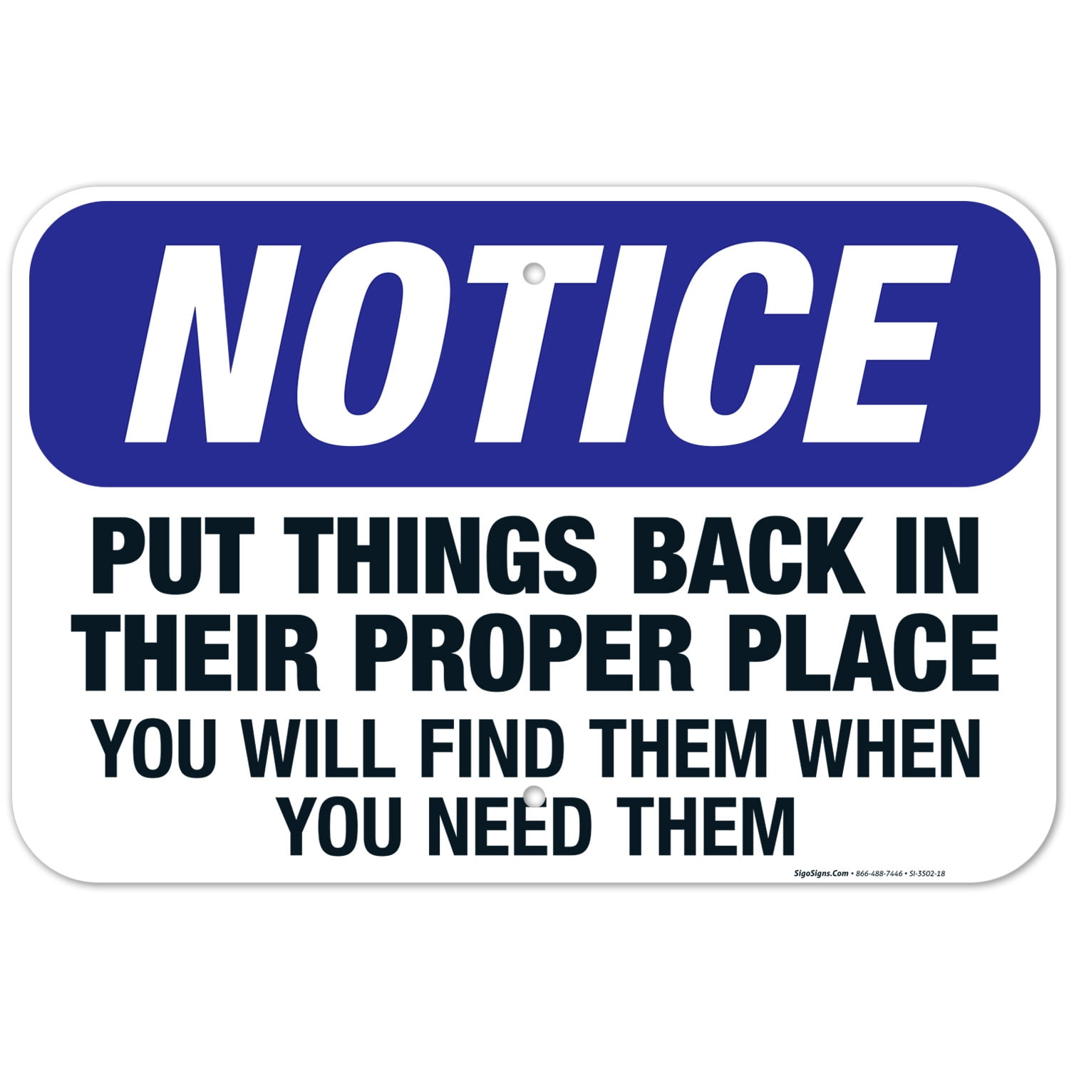 Put Things Back In Their Proper Place. You Will Find Them When You Need ...